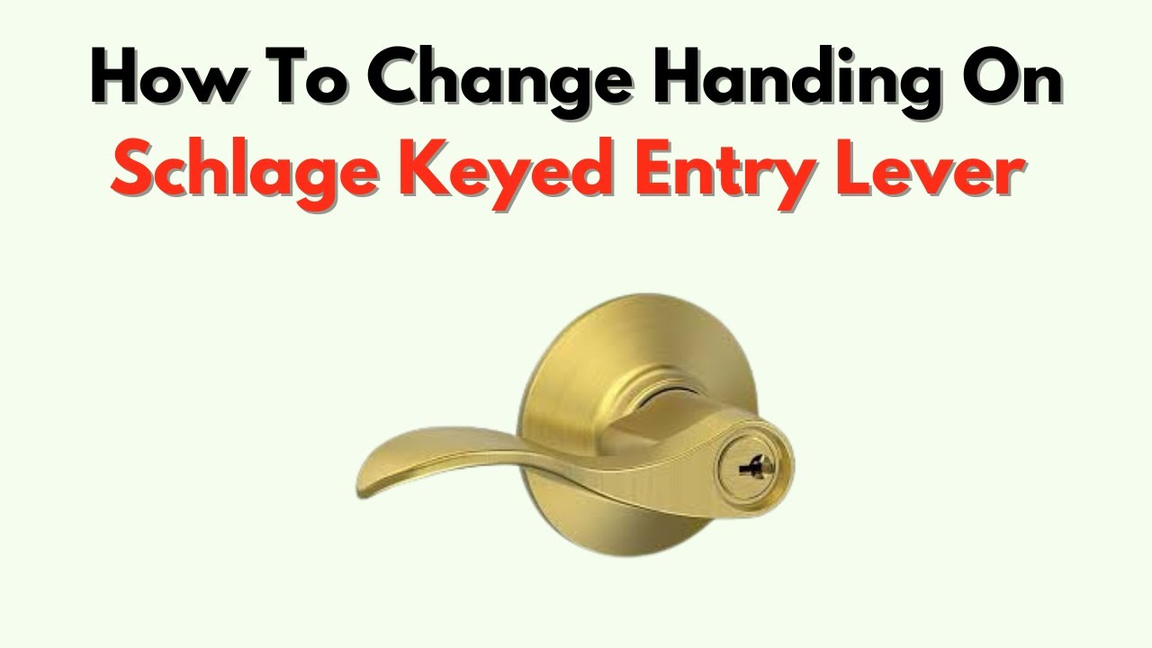 How To Change Handing on Schlage Keyed Entry Lever – Adjust Left or ...
