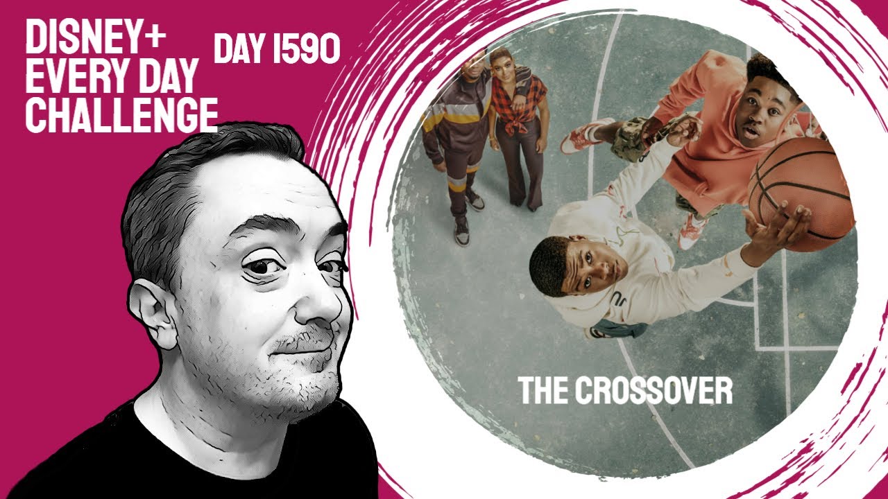 The Crossover - day 1590 - Disney+ Every Day Challenge - YouTube