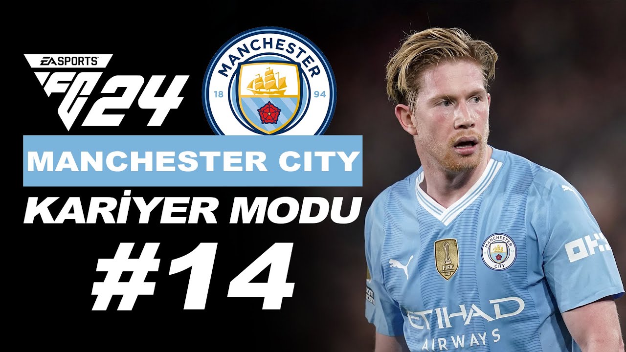 EA FC 24 MANCHESTER CITY KARİYER MODU #14 // 14. BÖLÜM!! // #mancity #EAFC24 - YouTube