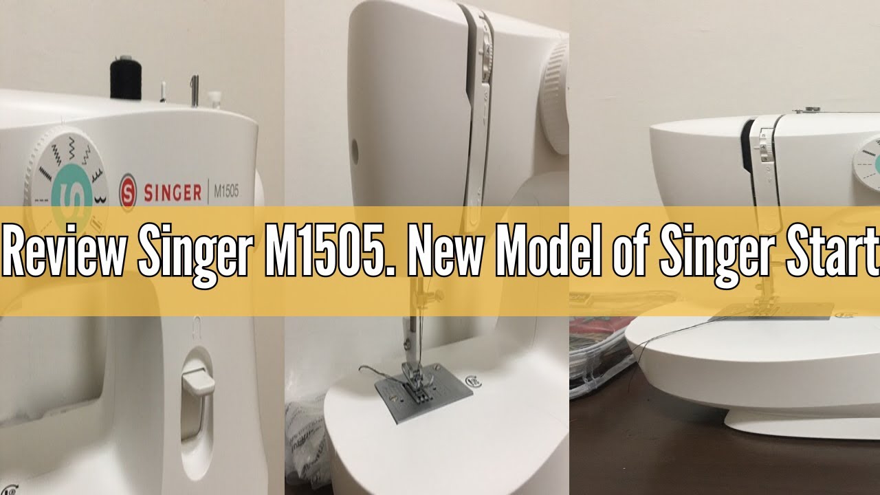 Review Singer M1505. New Model of Singer Start - YouTube