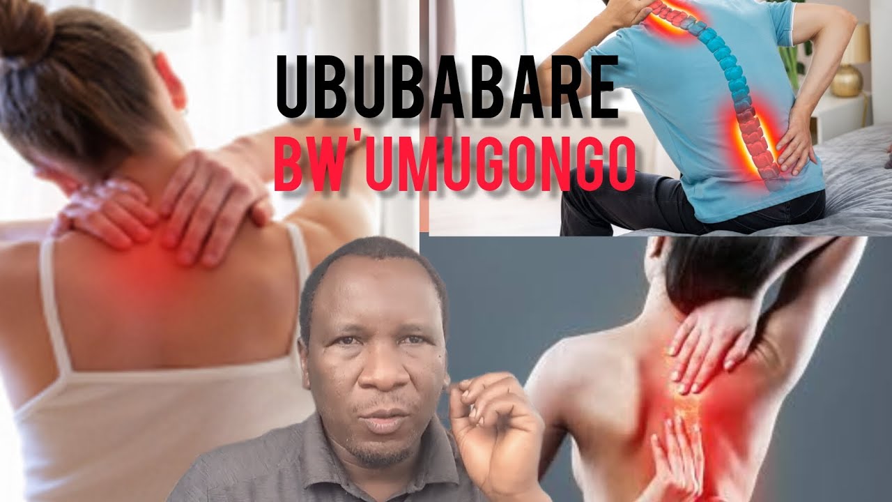 Ese umugongo urakira ?Dore Impamvu Umugongo uhora ukurya uburyo ...