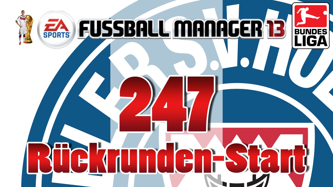 Fussball Manager Let's Play | #247 | Rückrunden Start | FM LP 2014 ...