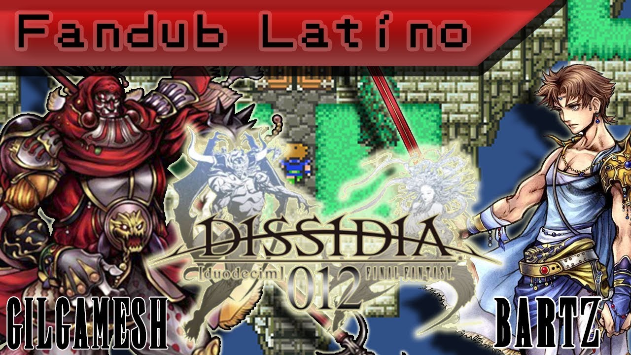 Dissidia 012: Duodecim - Encuentro entre Bartz y Gilgamesh [Español ...