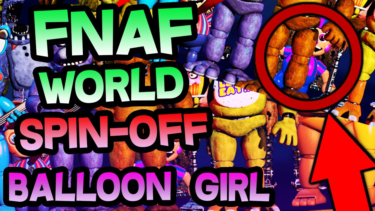 FNAF WORLD BALLOON GIRL TEASER || Balloon Girl is REAL CONFIRMED in ...
