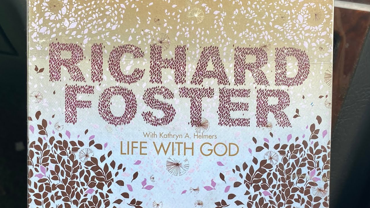 Unedited book snippet.. LIFE WITH GOD by Richard Foster - YouTube