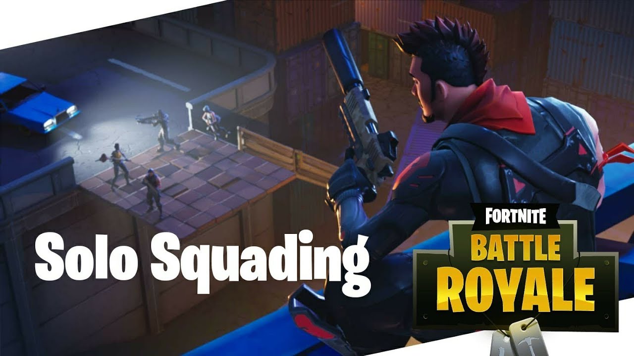 Solo Squading//Squads - YouTube