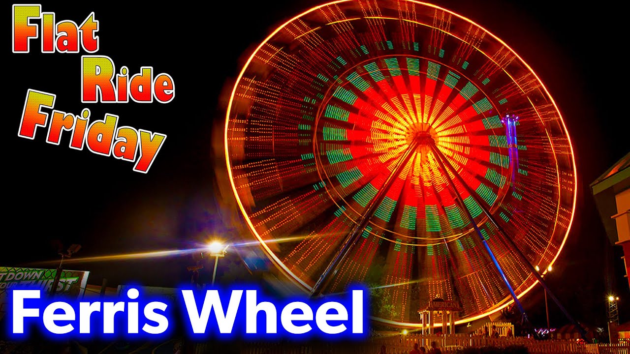 Ferris Wheel Info and History - Flat Ride Friday 29 - YouTube