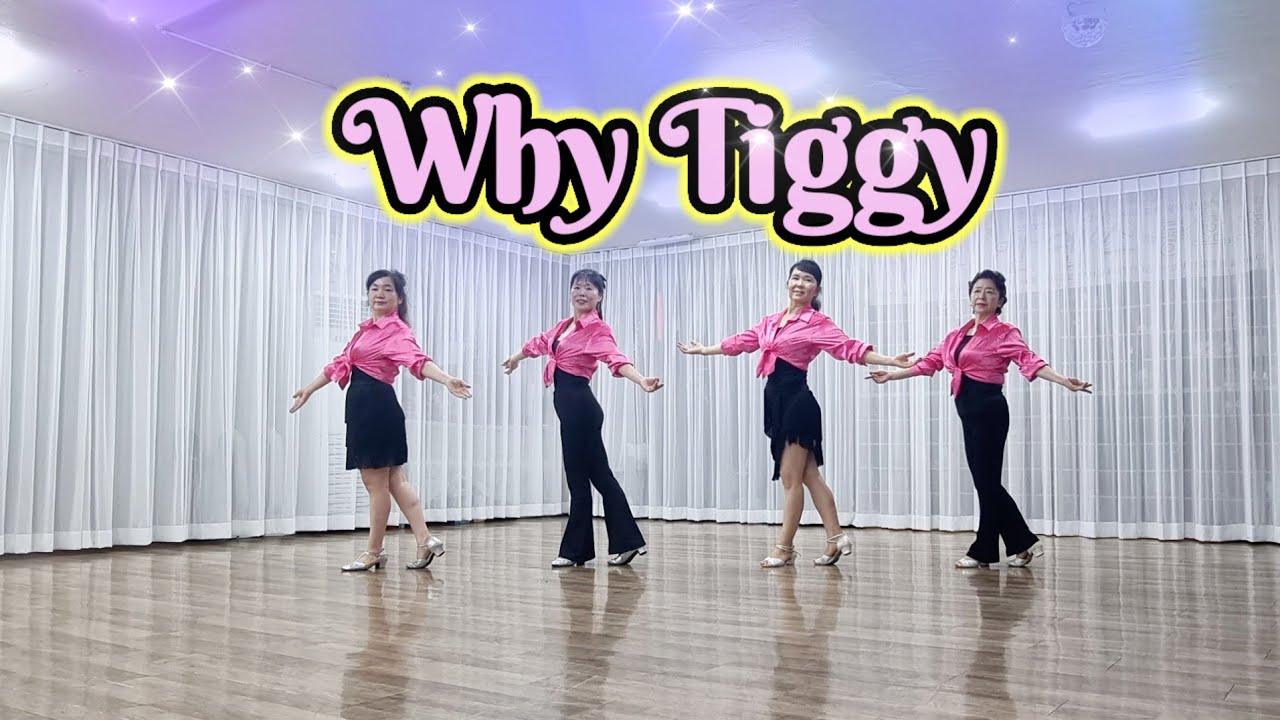 Why- Tiggy Line Dance (Phrased Improver)/Jesus Pacheco (AUS)-August ...