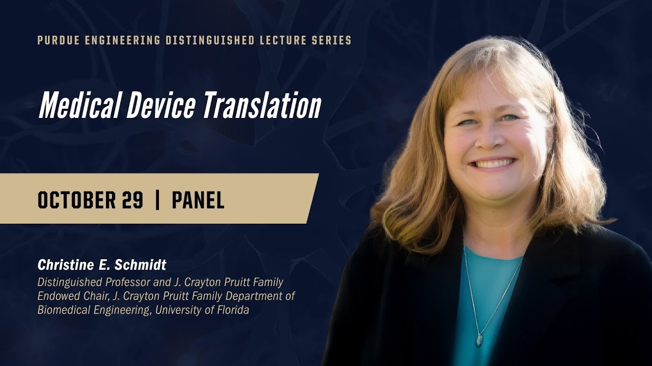 Purdue Engineering Distinguished Lecture Series: Christine Schmidt ...