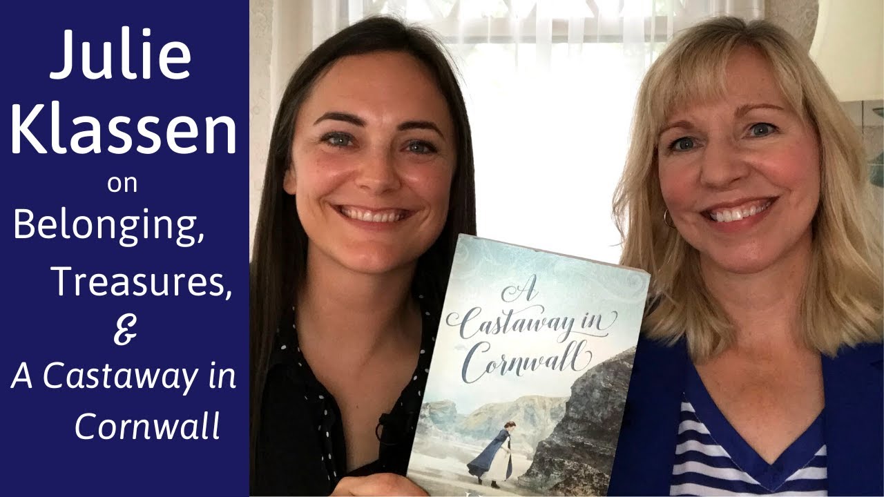 Author Julie Klassen on Belonging, Treasures, and A Castaway in ...