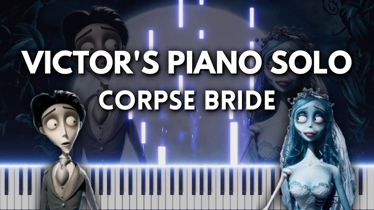 Victor's Piano Solo - Piano Tutorial / Cover (Corpse Bride Soundtrack ...