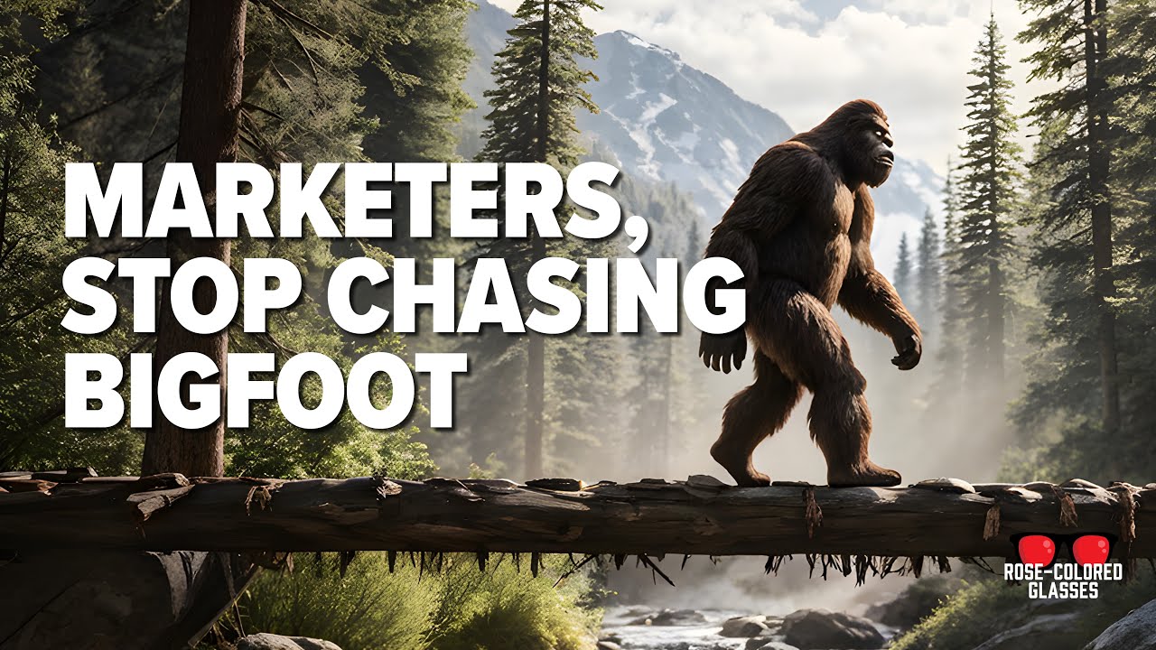 Stop Chasing Bigfoot. Use Strategy To Improve Customer Insights | Rose ...