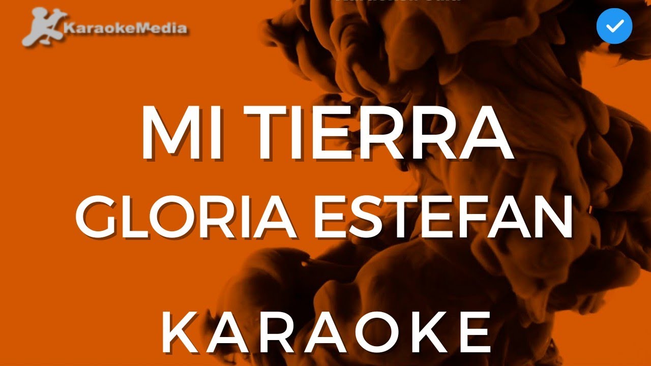 Gloria Estefan - Mi Tierra (KARAOKE) [Instrumental y letra] - YouTube Music