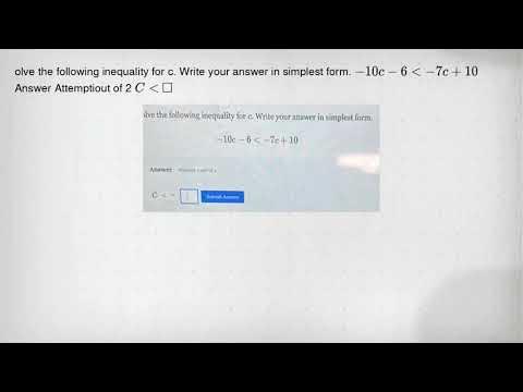 olve the following inequality for c. Write your answer in simplest form ...