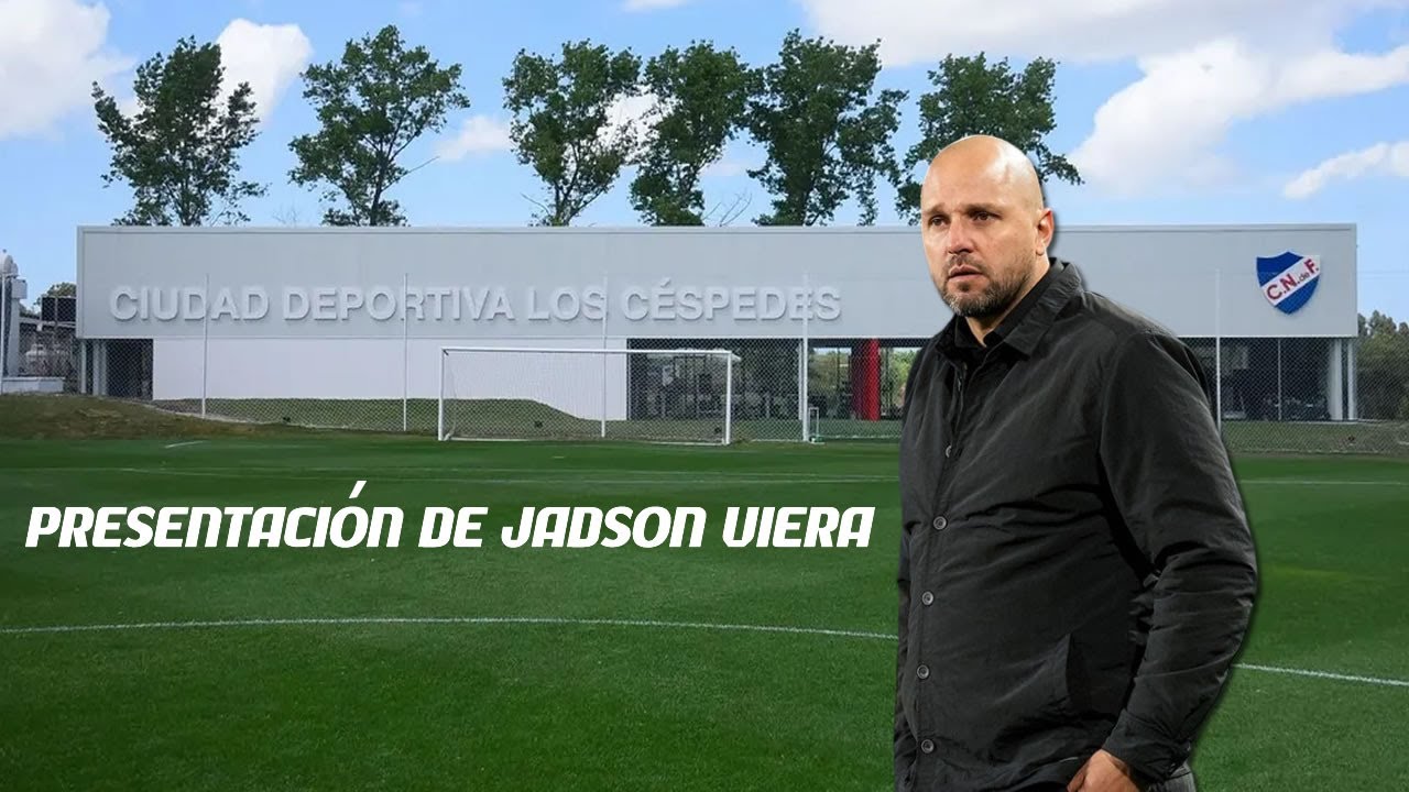 PRESENTACIÓN DE JADSON VIERA DT DE NACIONAL 🔵⚪🔴 - YouTube