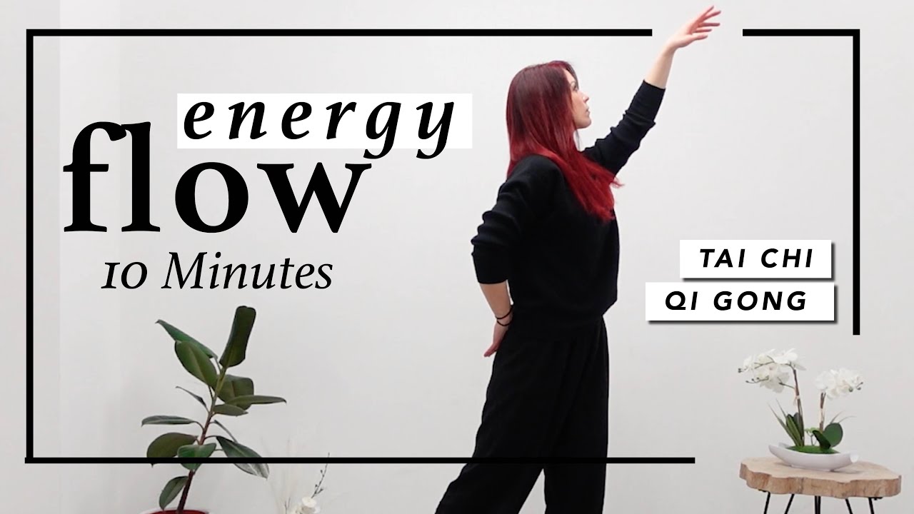 Tai Chi For Energy Flow 10 Minutes Routine Youtube
