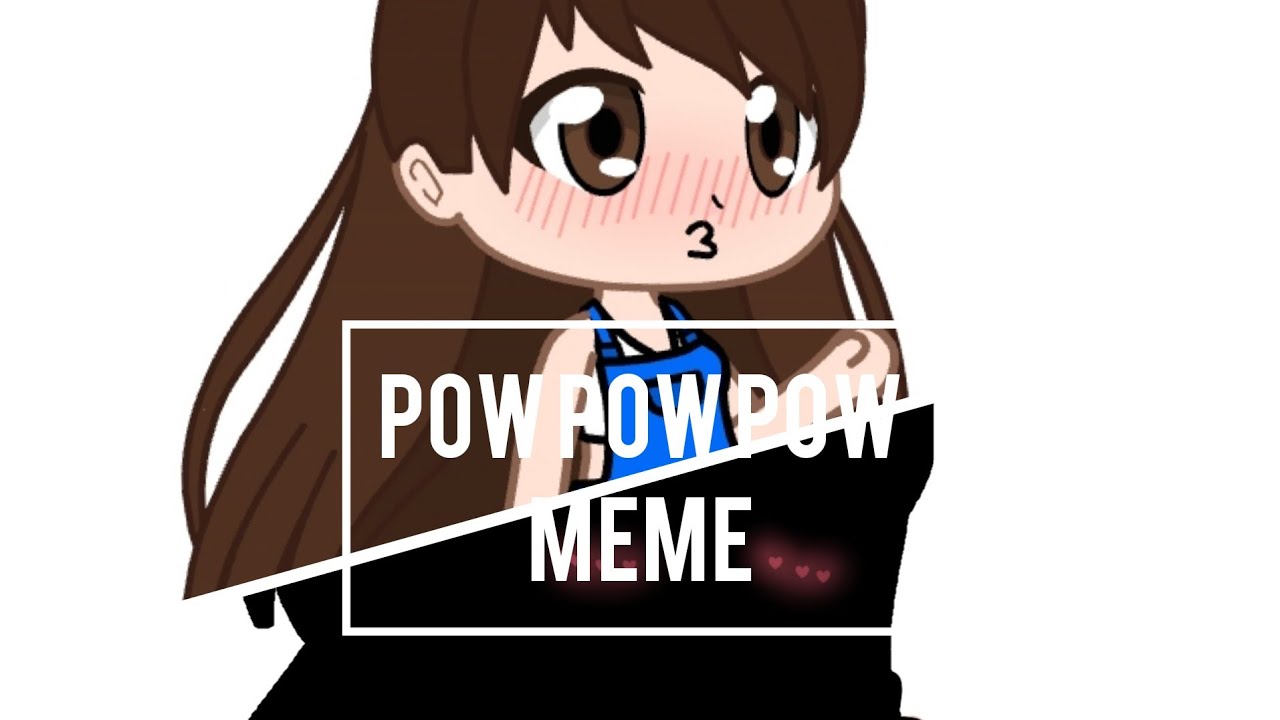 pow pow pow{meme} - YouTube