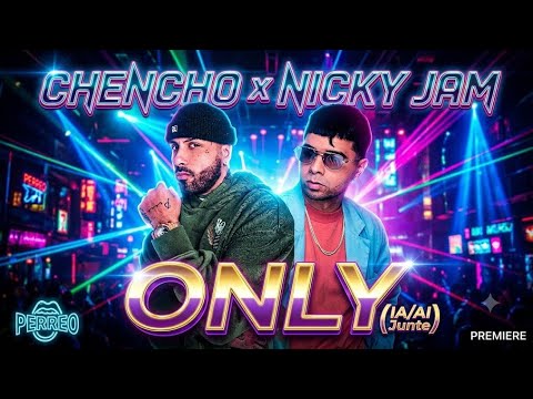 Chencho Corleone x Nicky Jam x Plan B - ONLY (IA) 