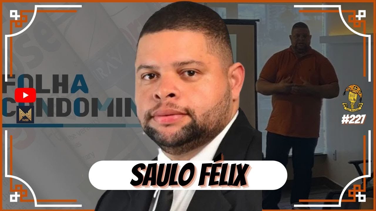 SAULO FÉLIX - #227 - YouTube