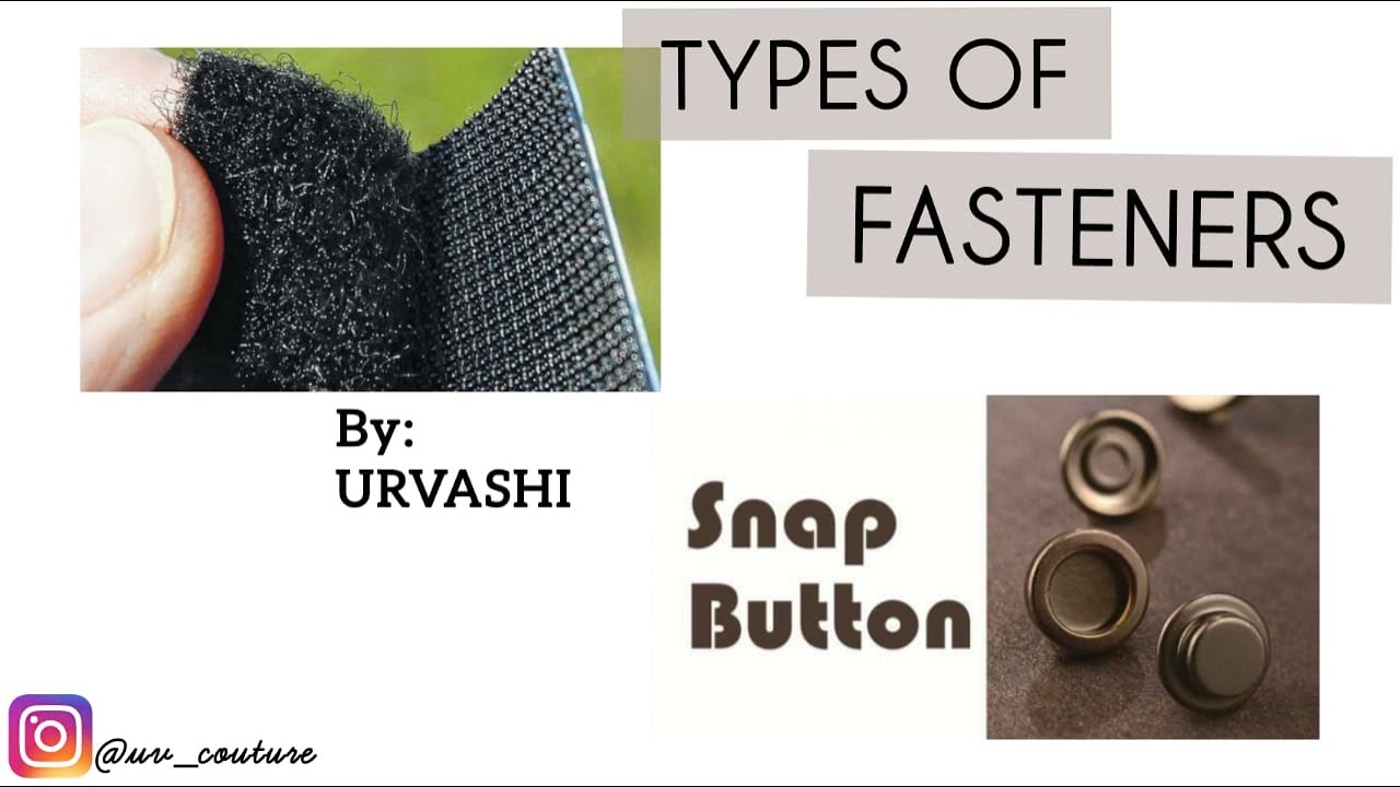 PART-I Fasteners || Types of Fasteners || Velcro Tape || Snap Buttons ...