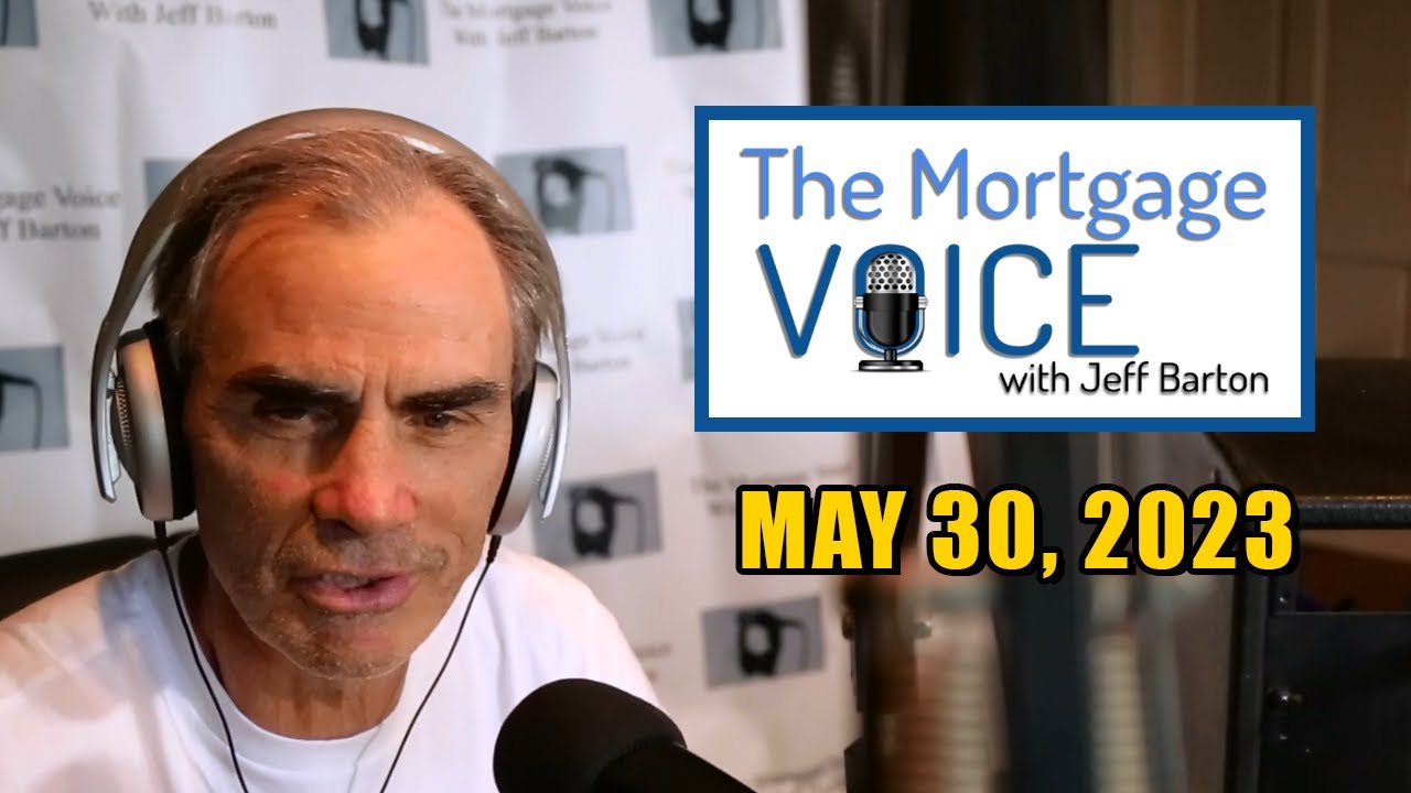 Jeff Barton The Mortgage Voice 5-30-23 Guests: Cooper Barton and ...