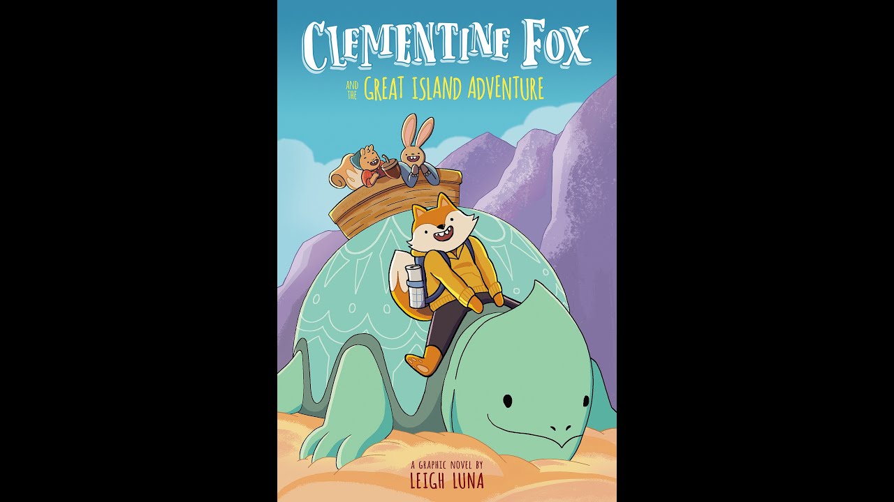 Clementine Fox & the Great Island Adventure by Leigh Luna - YouTube