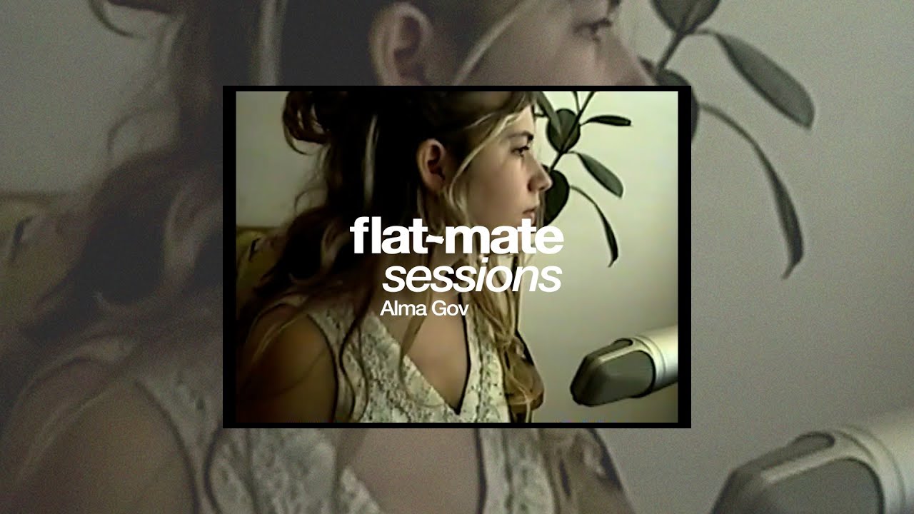 Alma Gov: flatmate session - YouTube