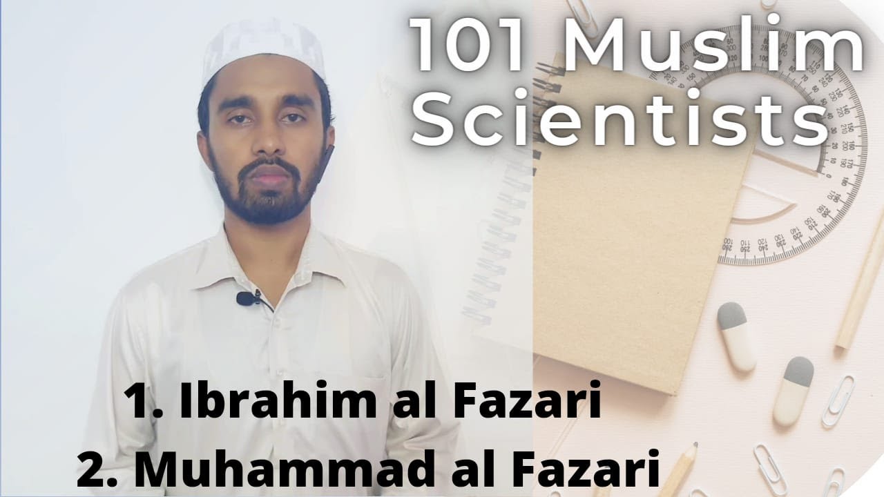 101 Muslim Scientist in Urdu Hindi | Ibrahim al-Fazari and Muhammad al ...