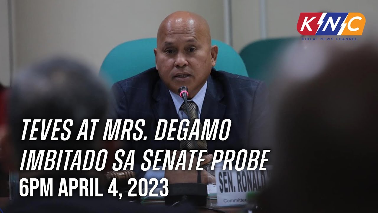 Teves at Mrs. Degamo Imbitado sa Senate Probe | Kidlat News Update ...