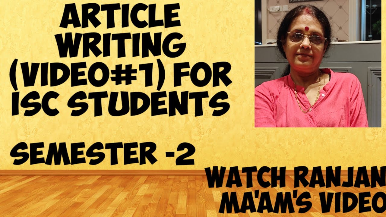 Report Writing Series Video #1..Article Writing .for ISC Students ...