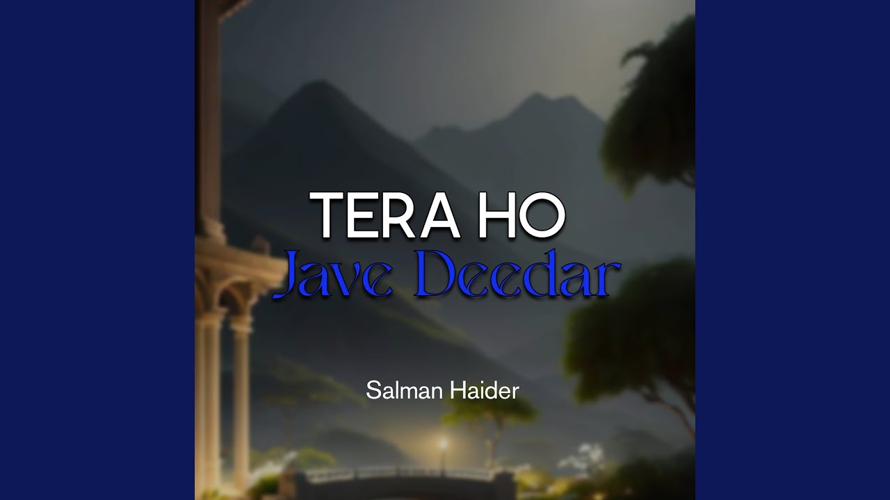 Tera Ho Jave Deedar - YouTube