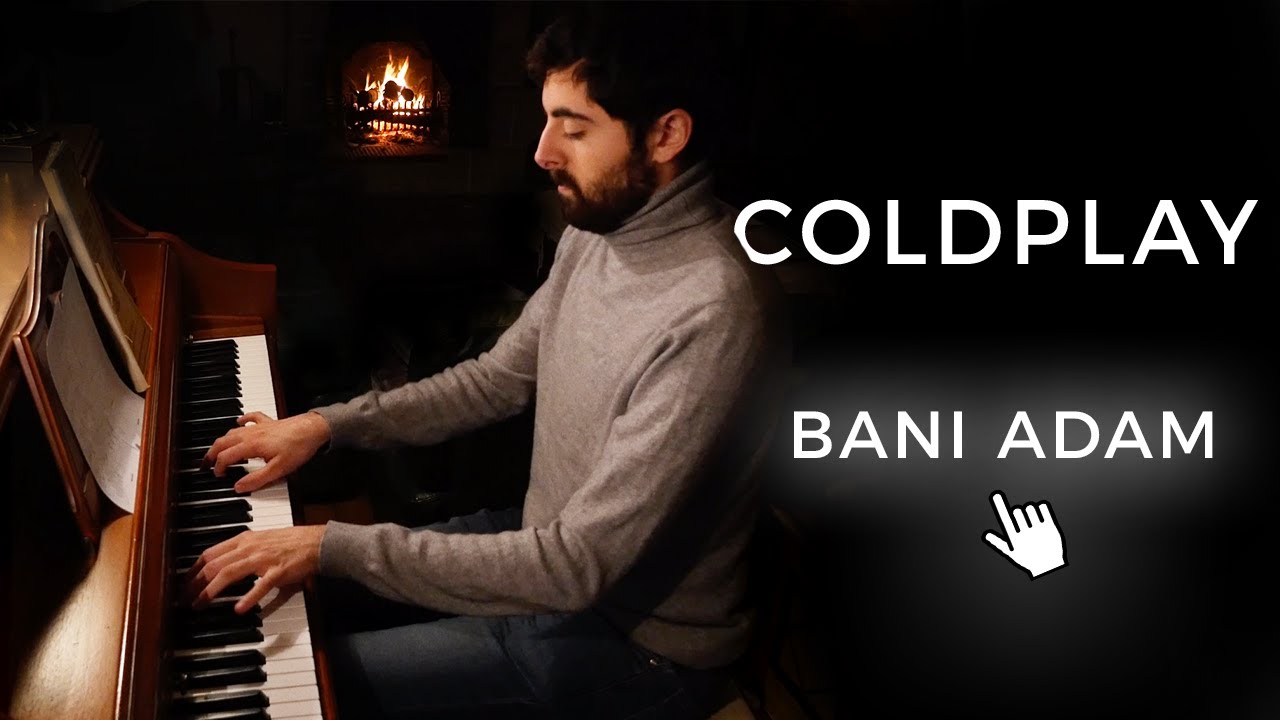 Coldplay - Bani Adam بنی آدم (Piano Cover / Piano Instrumental) - YouTube