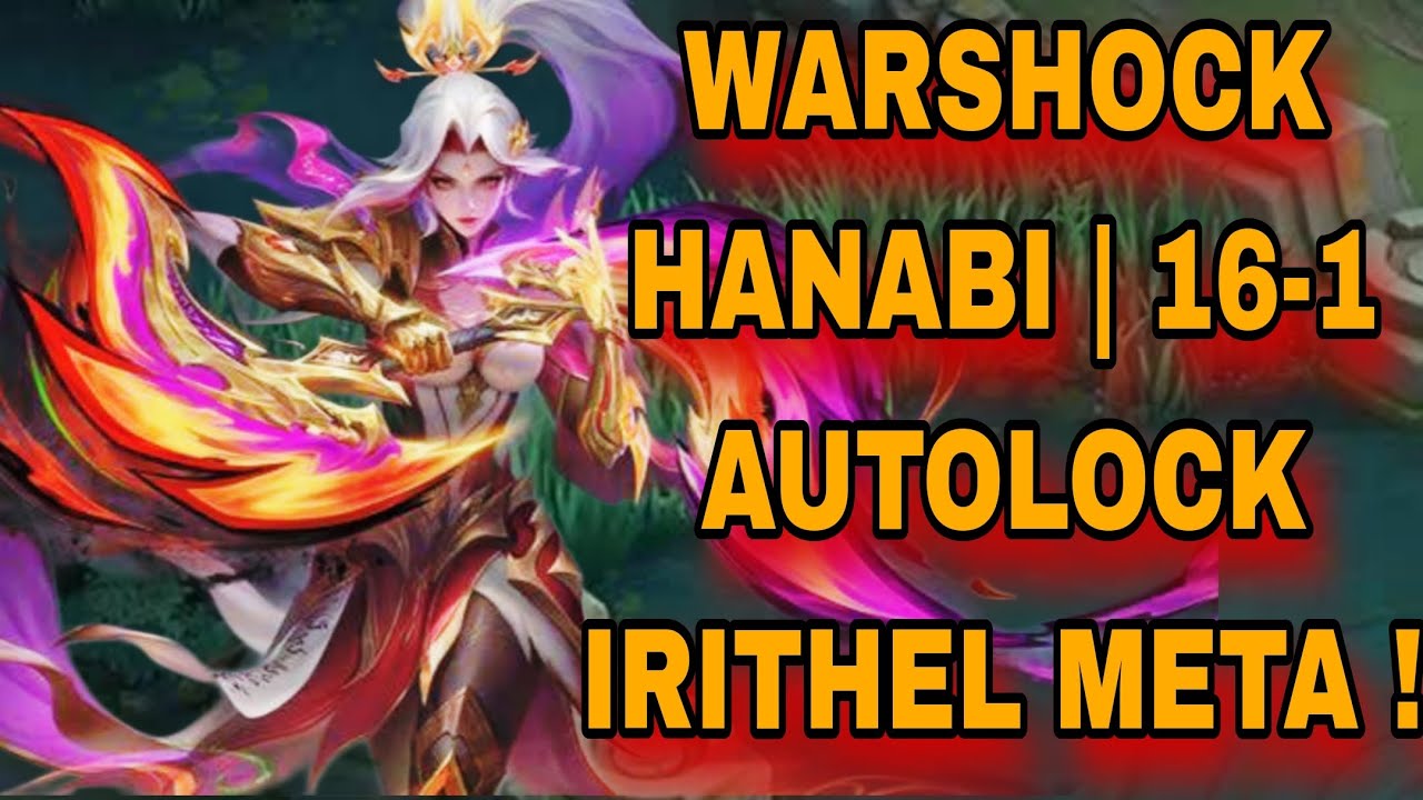 WARSHOCK HANABI | 16-1 | AUTOLOCKING IRITHEL META | GAMEPLAY 2025 - YouTube