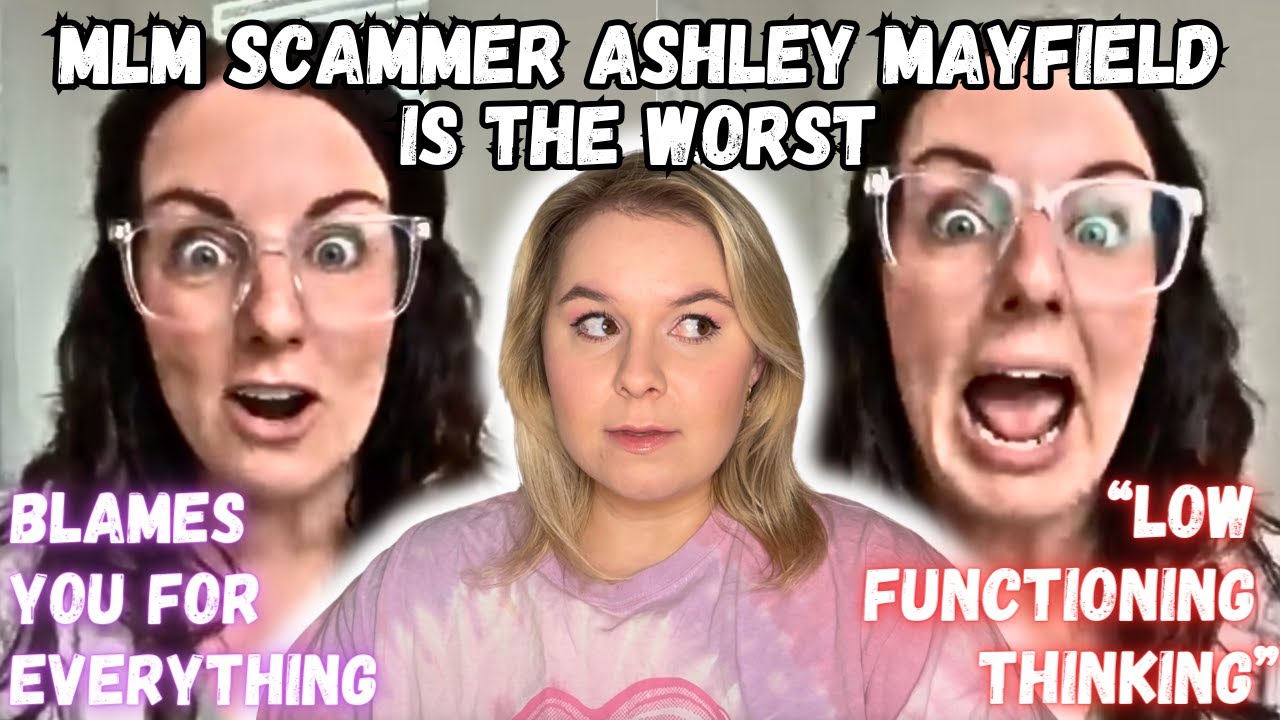 Ashley Mayfield: Professional MLM Scammer - YouTube