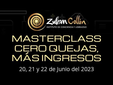 MASTERCLASS Cero quejas, más ingresos con Zulem Collin & Maribel Karina ...