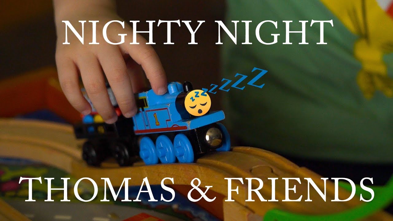 Nighty Night Thomas and Friends | Good night bed time trains lullaby ...