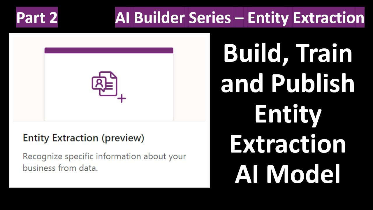 Create, Train and Publish an Entity Extraction Custom AI Model - YouTube