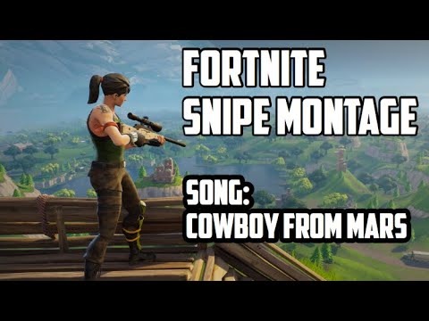 Fortnite Snipe Montage - Cowboy From Mars