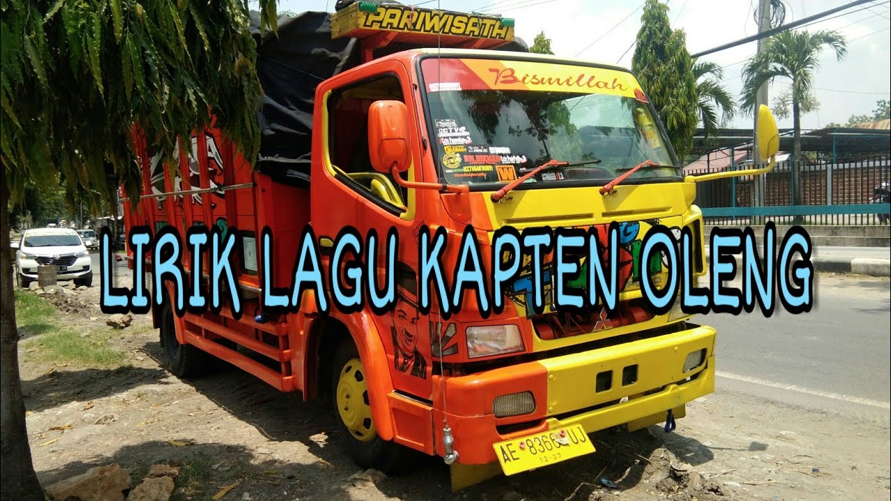 LIRIK LAGU KAPTEN OLENG - YouTube