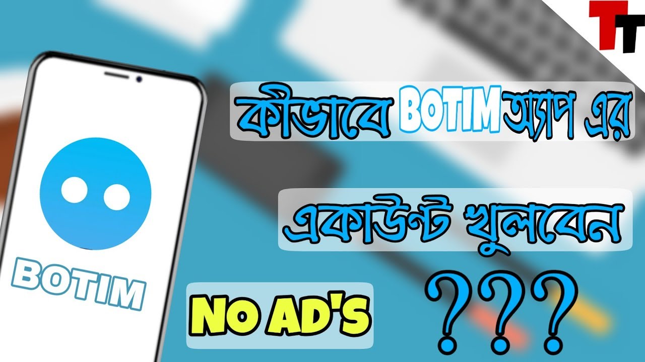 How To Create BOTIM App Account | Tech Tanvir | Bd New Tips 2018 - YouTube