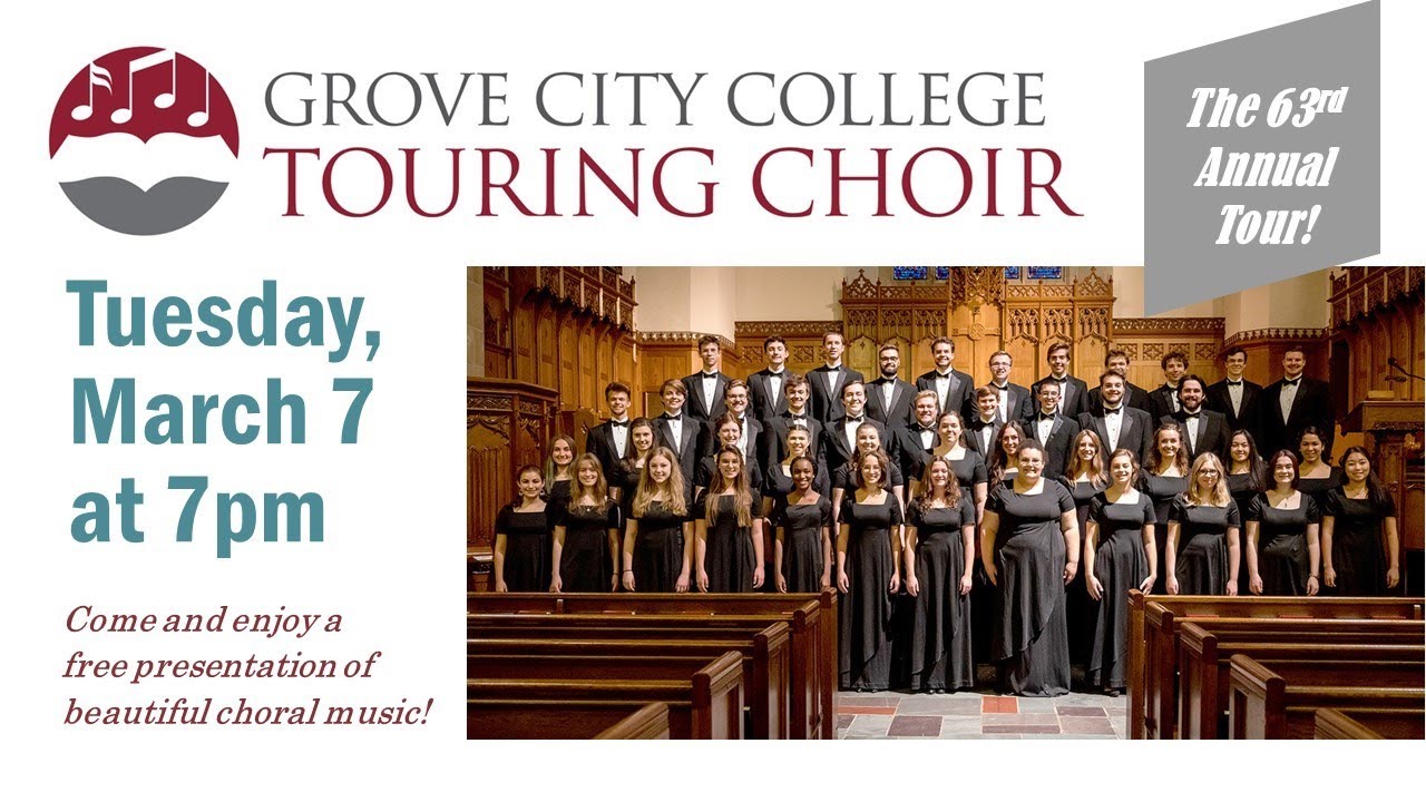 Grove City College Touring Choir - 63rd Annual Concert Tour - YouTube