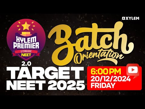 DashLearn - TARGET NEET 2025 : XPL NEET 2025 BATCH ORIENTATION | Xylem NEET