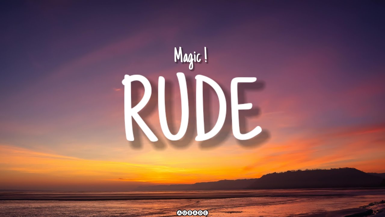 RUDE:-Magic! (lyrics) Why you gotta be so rude #rude #magic #lyrics ...