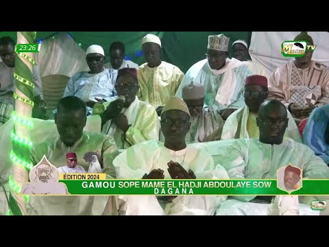 🔴[ DIRECT - DAGANA ] GAMOU SOPE MAME EL HADJ ABDOULAYE SOW l VEND. 24 ...