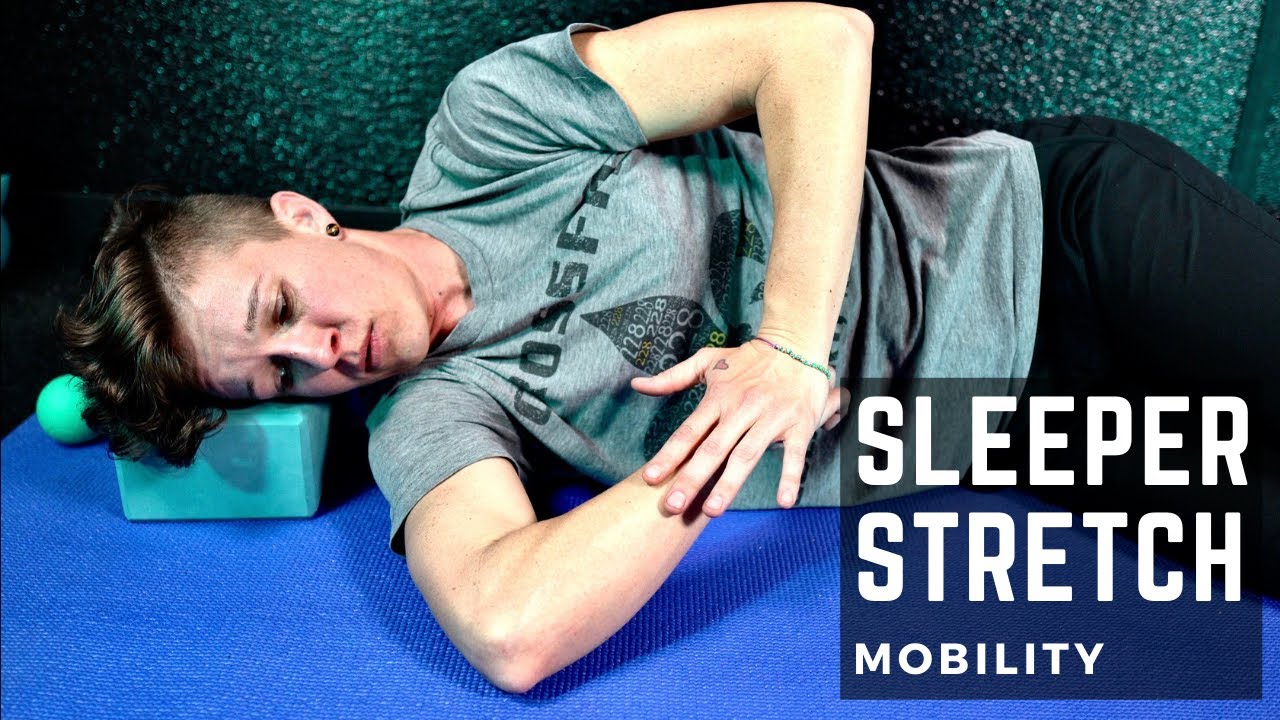 Sleeper Stretch | Active Shoulder Internal Rotation | Mobility Class ...