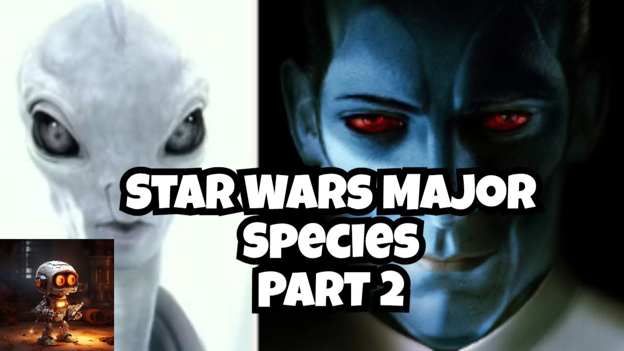 THESE ARE The Top Star Wars Major Species Part 2 - YouTube