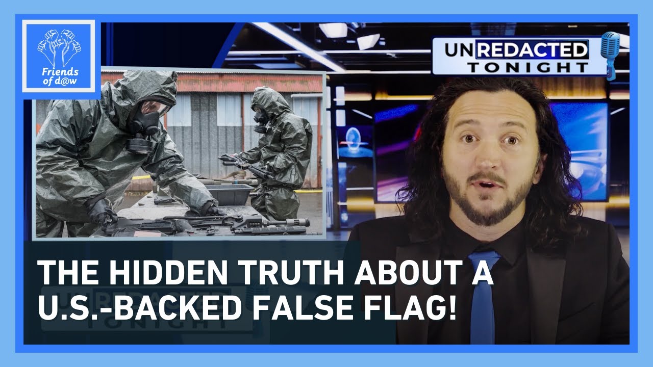 Unredacted Tonight: The Hidden TRUTH About A U.S.-Backed False Flag! - YouTube