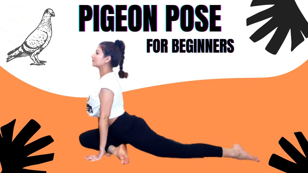 How to do Pigeon Pose | Eka Pada Rajakapotasana | Yoga For Beginners ...