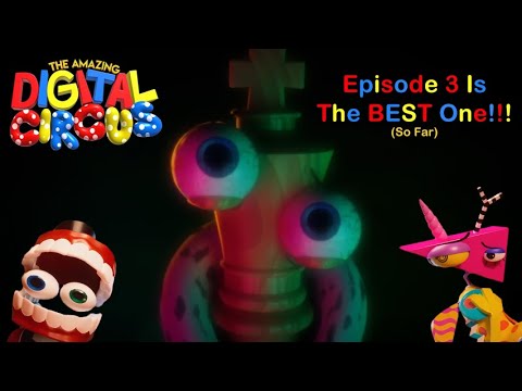 The Amazing Digital Circus Ep 3 - The BEST One So Far - YouTube