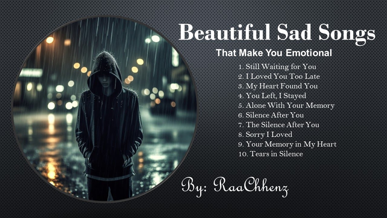 Beautiful Sad Songs Playlist , Broken Heart Alone - YouTube